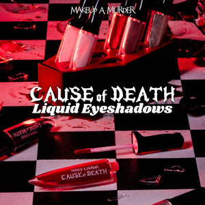 Cause of Death Single Liquid Eyeshadows – Makeup A Murder, INC